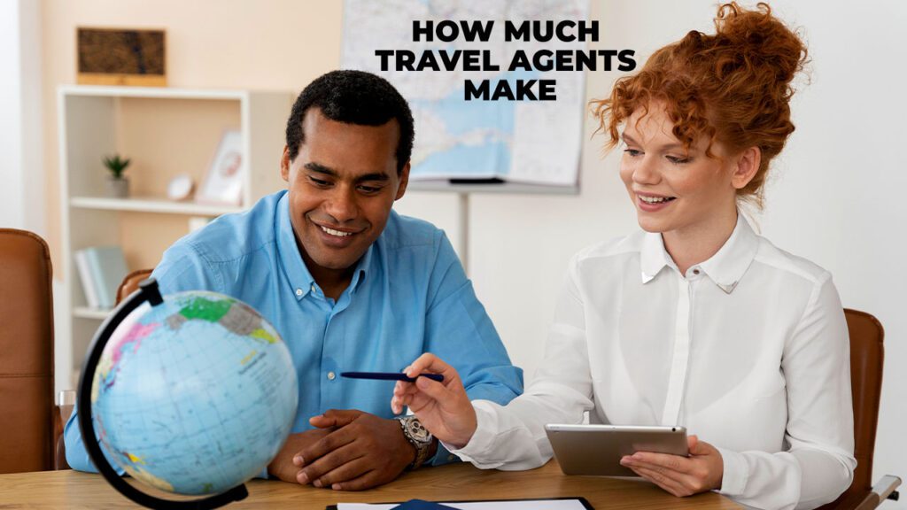How Much Travel Agents Make? A Comprehensive 2025 Salary Guide