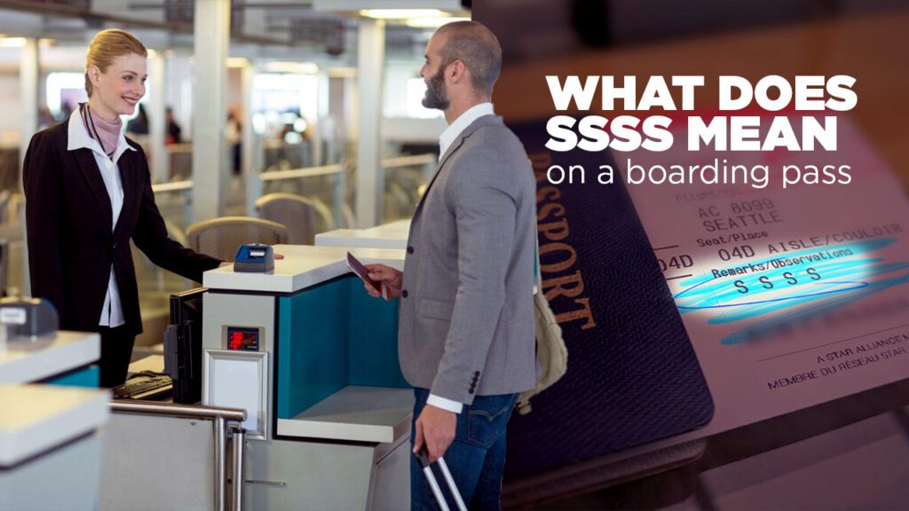 Unraveling the Mystery: What Does SSSS Mean on a Boarding Pass