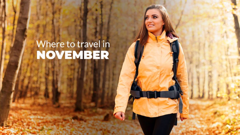 Where to Travel in November: The Ultimate Guide to Late Fall Destinations